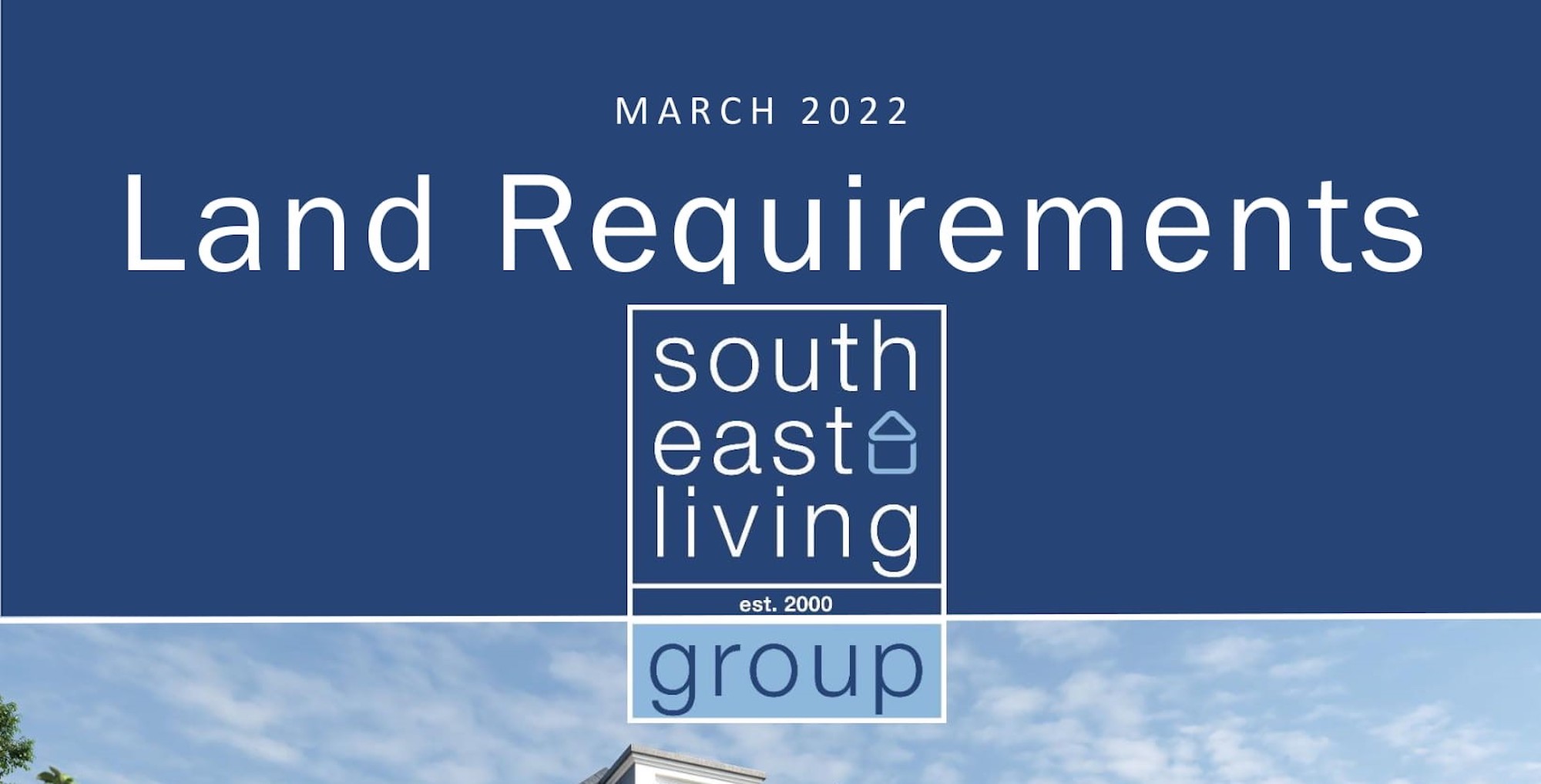 Land Requirements - March 2022 - South East Living Group